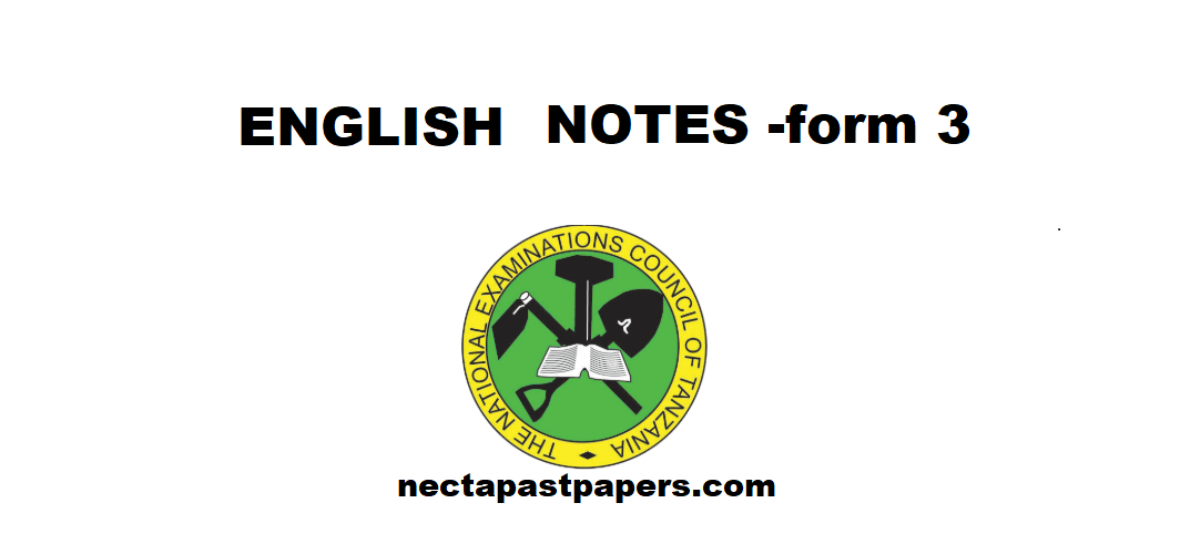 English Notes Form Three – All Topics (Mada Zote) - NECTAPASTPAPERS