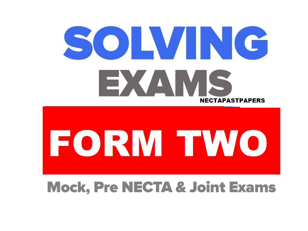 Form two past papers 2025 - NECTAPASTPAPERS